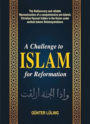 Challenge To Islam For Reformation The Rediscovery And Reliable ...