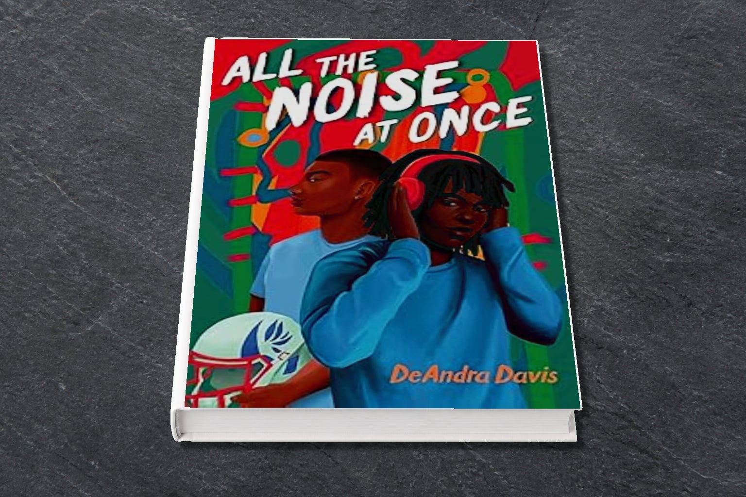 All The Noise At Once 1st Edition Deandra Davis 9781665952651